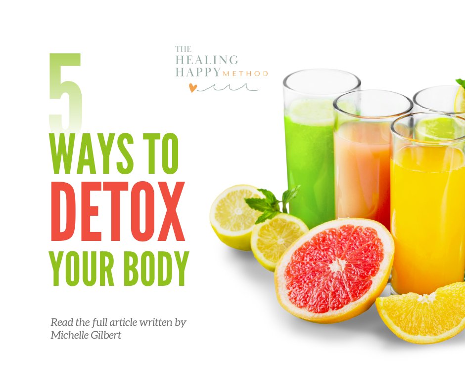 5 Natural Ways to Detox Your Body – The Healing Happy Method